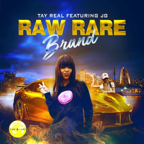 Stream Raw Rare Brand by Tay Real | Listen online for free on SoundCloud