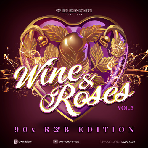 Stream Wine & Roses Vol.5 (90s RnB) by Winedown | Listen online for free on SoundCloud