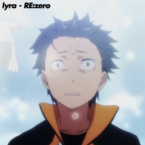 Stream lyra - RE:zero by Lyra | Listen online for free on SoundCloud
