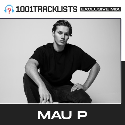 Mau P - 1001Tracklists Exclusive Mix 2022-08-29