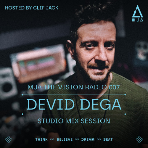 Devid Dega - Clif Jack's MJA the Vision Radio 007 2025-01-26