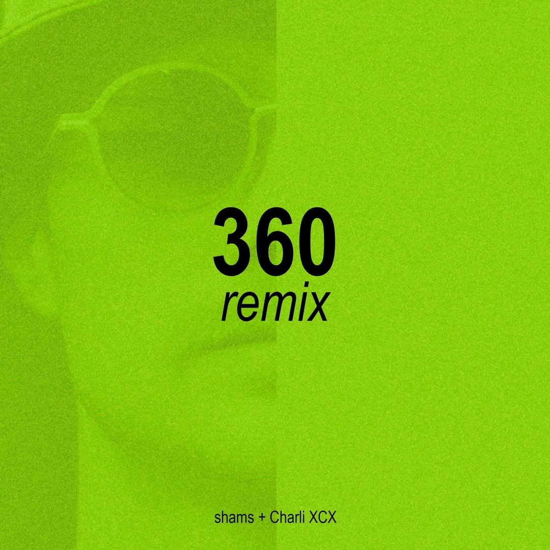 Stream Charli XCX - 360 (shams Remix) by shams | Listen online for free ...