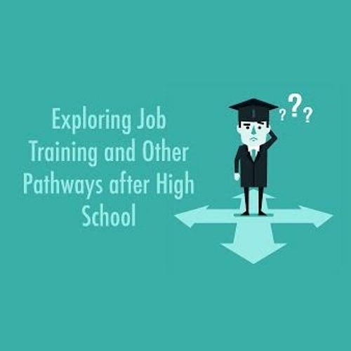 Stream Exploring Job Training And Other Pathways After High School by ...