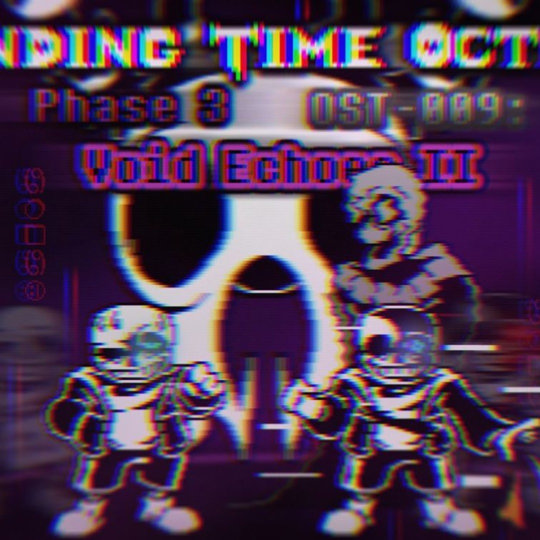 Stream 【Ending Time Octet】Phase 3 - COTV OST - 009 Void Echoes II by ...