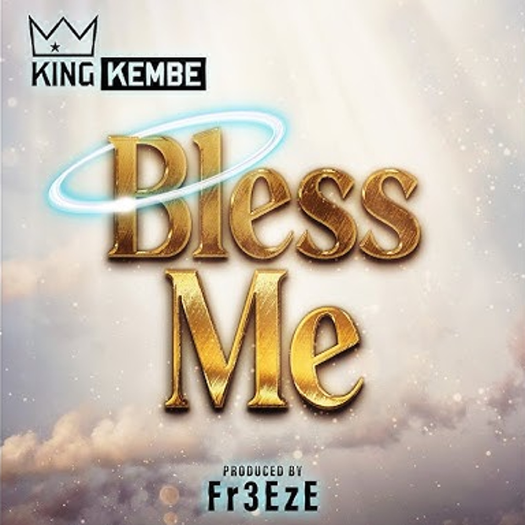 Stream King Kembe - Bless Me (SXM Soca 2025) by SXM Soca (100% Local) | Listen online for free ...