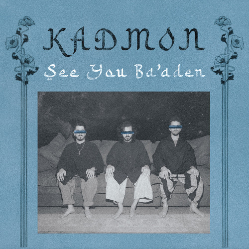 Stream KADMON (Live) | Listen to See You Ba'aden playlist online for ...