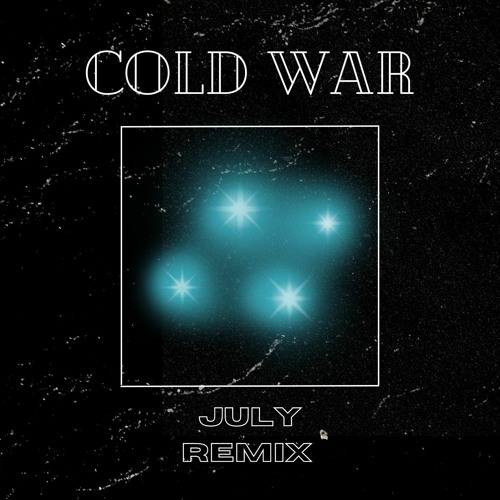 Stream Cold War - JULY Remix by JULY | Listen online for free on SoundCloud