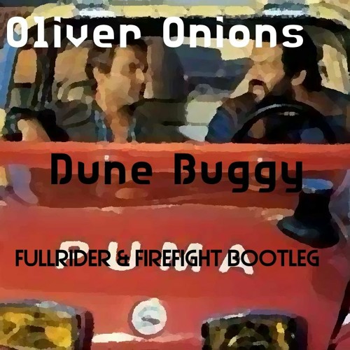 Stream Dune Buggy (FullRider & Firefight Bootleg Edit) by FullRider ...