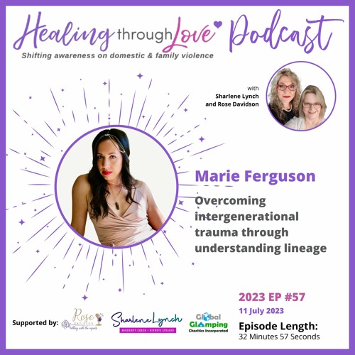 Stream episode 2023 EP57 Marie Ferguson - Overcoming intergenerational ...