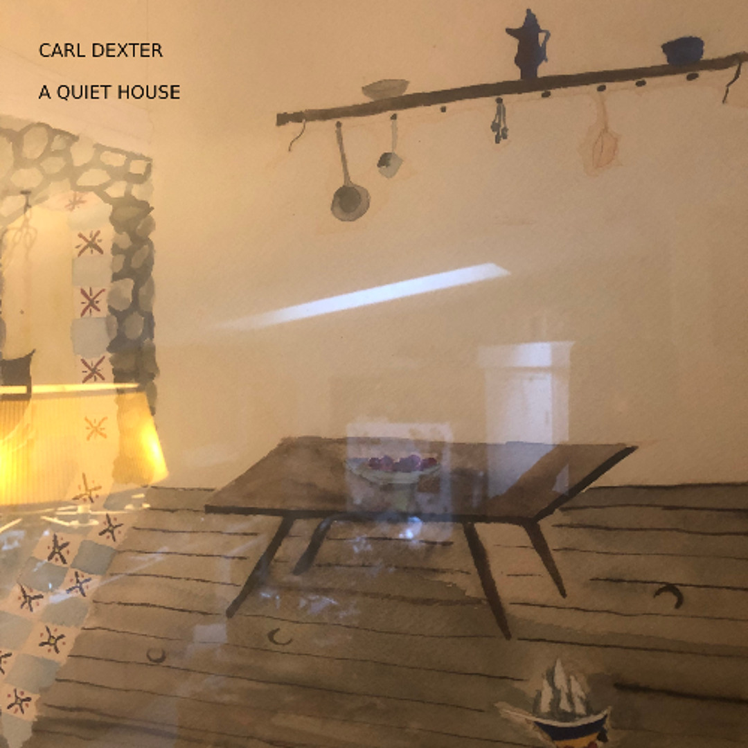 Stream Carl Dexter | Listen to A Quiet House playlist online for free ...