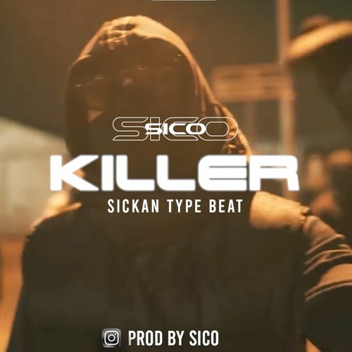 Stream [FREE] #Sickan Type Beat - "Killer" | Prod by Sico by Sico ...