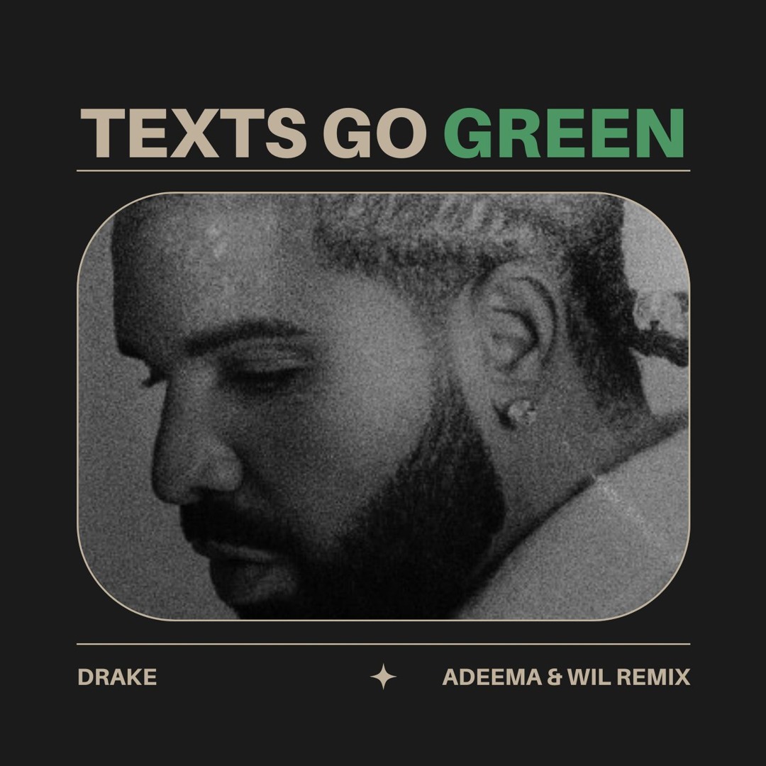 Stream Drake - Texts Go Green (Adeema & Wil Remix) by Adeema | Listen ...