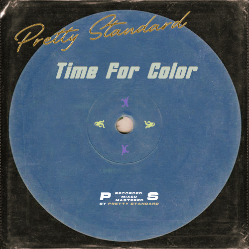 Stream Time For Color by Pretty Standard | Listen online for free on ...