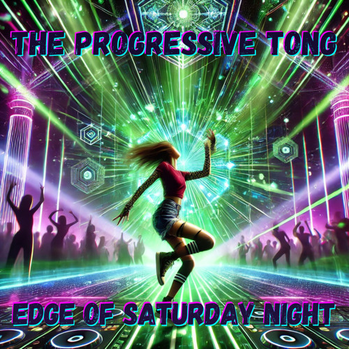 Stream Edge Of Saturday Night by The Progressive Tong | Listen online ...