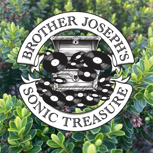 Stream asktheblender | Listen to BROTHER JOSEPH'S SONIC TREASURE ...