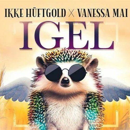 Stream Ikke Hüftgold X Vanessa Mai - Igel ( Steve Aitch remix) by ...
