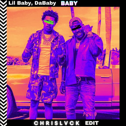 Stream Quality Control, Lil Baby, DaBaby - Baby(CHRISLVCK Edit) Preview ...