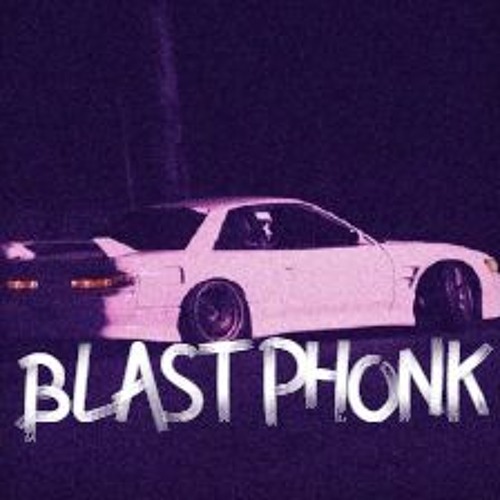 Stream BLAST PHONK by BladPHONK | Listen online for free on SoundCloud