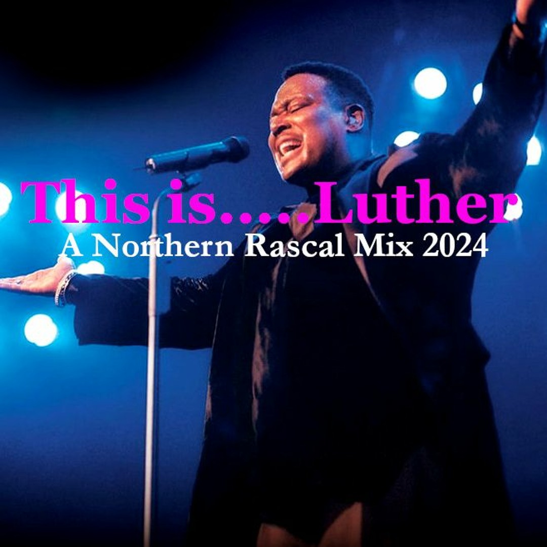Stream This Is Luther (Northern Rascal Mix 2024) by Northern Rascal ...