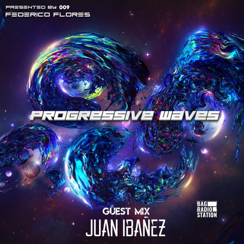 Federico Flores & Juan Ibanez - Progressive Waves 009 2023-09-07