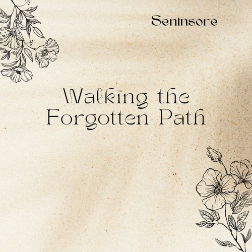 Stream Walking the Forgotten Path by Seninsore | Listen online for free ...