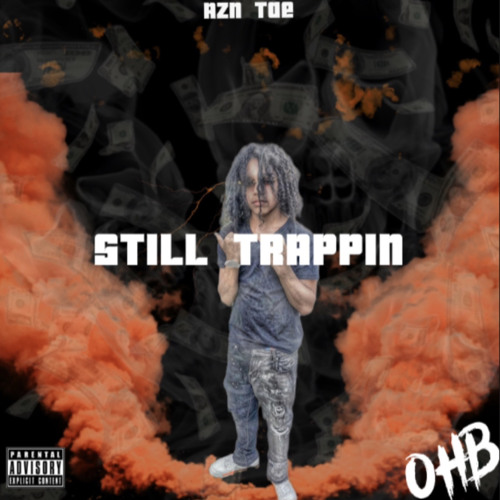 Stream AZN Tae | Listen to Still Trappin playlist online for free on ...