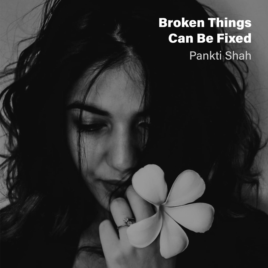 Stream Broken Things Can Be Fixed by Pankti Shah | Listen online for ...