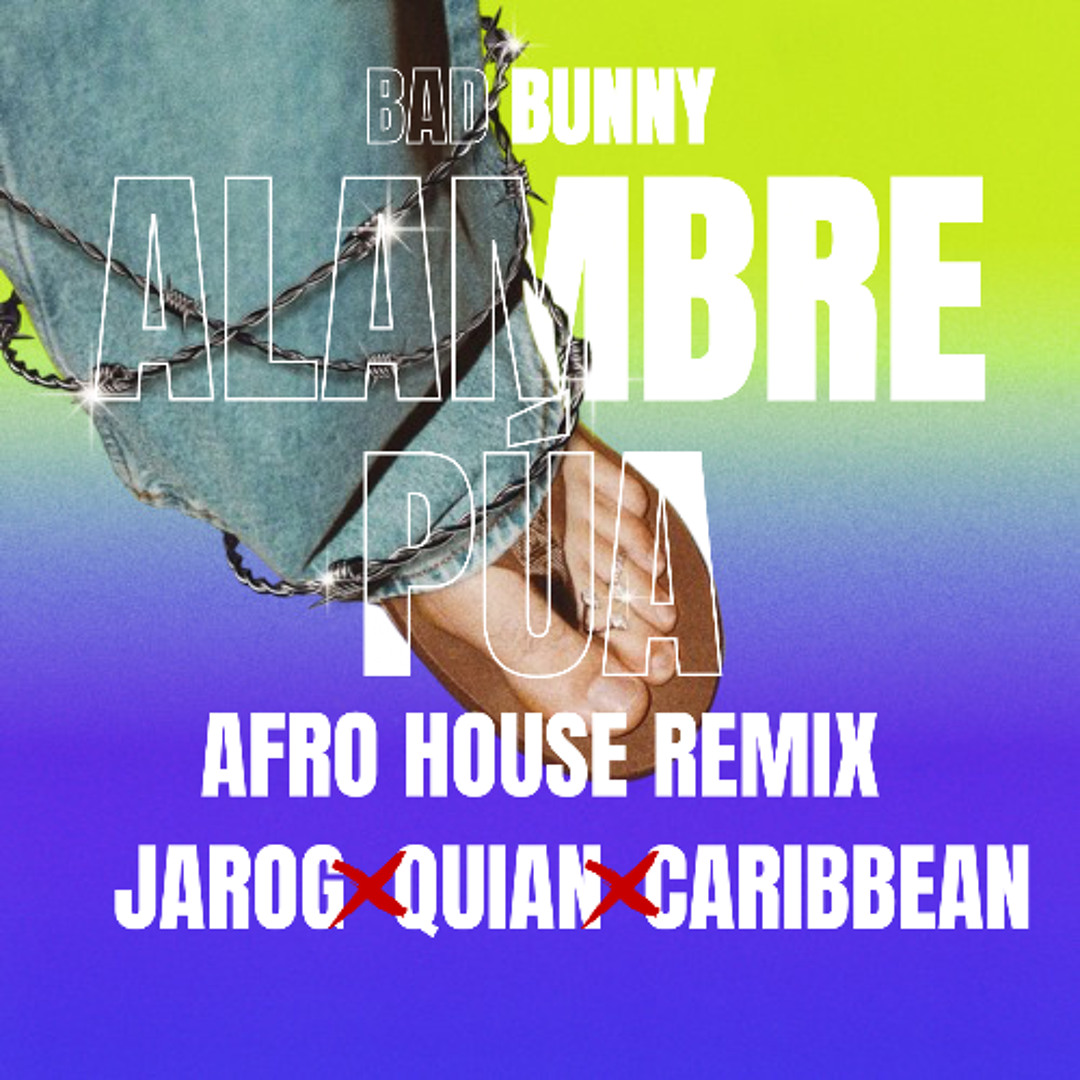 Listen to playlists featuring Bad Bunny - ALAMBRE PúA (JAROG, QUIAN ...