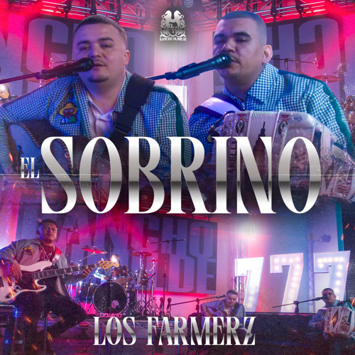 Stream El Sobrino by Los Farmerz | Listen online for free on SoundCloud
