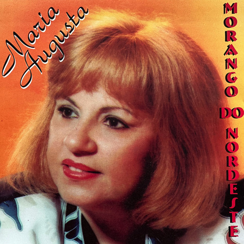 Stream Morango Do Nordeste by Maria Augusta | Listen online for free on ...