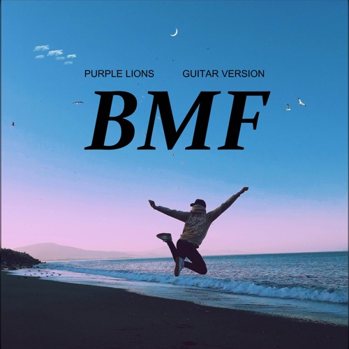 Stream BMF (Guitar Version) by Purple Lions | Listen online for free on ...