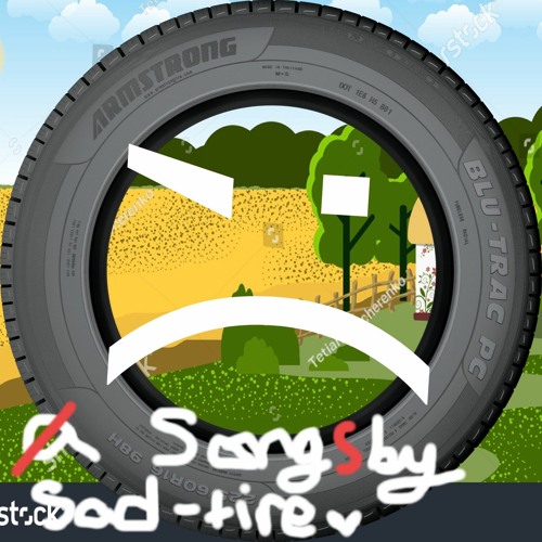 Stream My Tire Has Depression by Sad-Tire | Listen online for free on ...