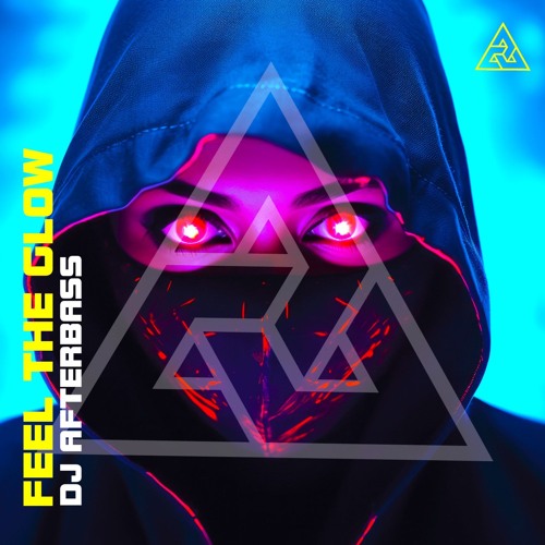 Stream New Release - Feel The Glow - DJ AfterBass by DJ AfterBass ...