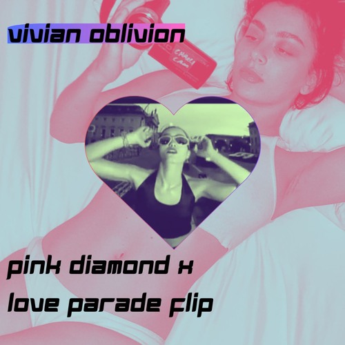 Stream Pink Diamond X Love Parade - Vivian Oblivion Flip by DJ Vivian ... Stream Pink Diamond X Love Parade - Vivian Oblivion Flip by DJ Vivian ...