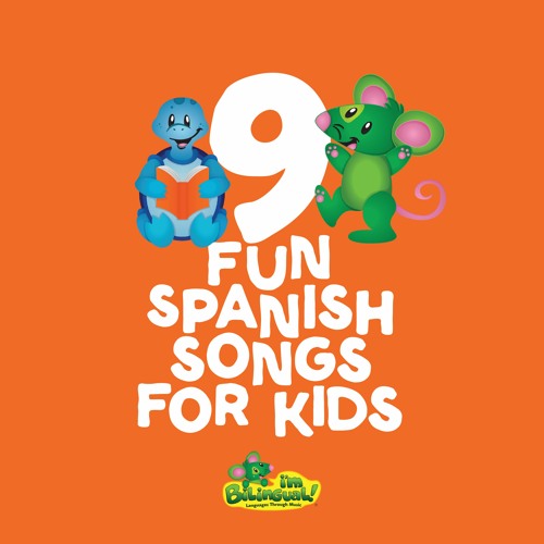 Stream I'm Bilingual | Listen to 9 Fun Spanish Songs for Kids playlist ...