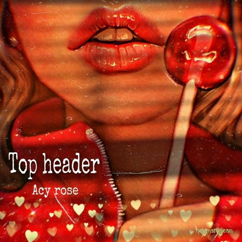 Stream Acy Rose -(Top Header)Prod.Shoota by Acy Rose | Listen online ...