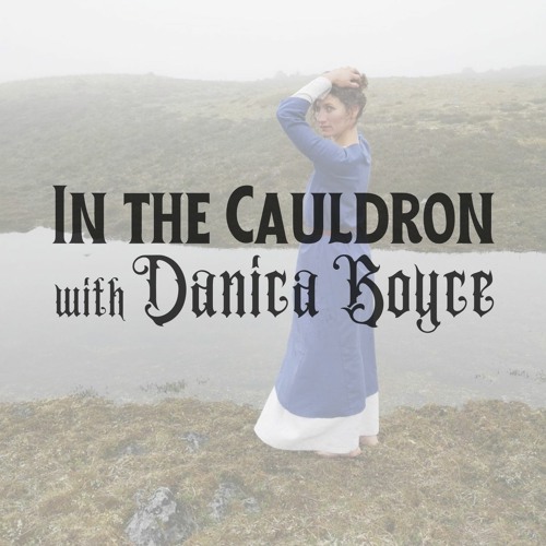 Stream In the Cauldron with Danica Boyce - The Heart is a Cauldron Podcast with Kathryn Fink by ...
