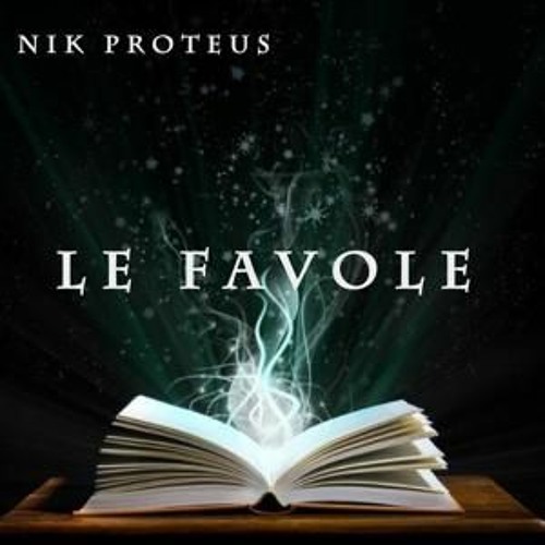 Stream Le Favole by nikproteus | Listen online for free on SoundCloud