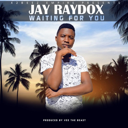Stream Jay-Raydox-Waiting-For-YouProd.-by-Vee-the-Beast.mp3 by Jay ...