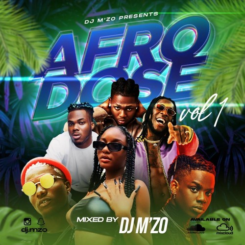 Stream Afrodose Mix Vol I [Afrobeat 2021/2022 - Burna Boy, Wizkid, Omah Lay, Rema, Joeboy, Ruger ...