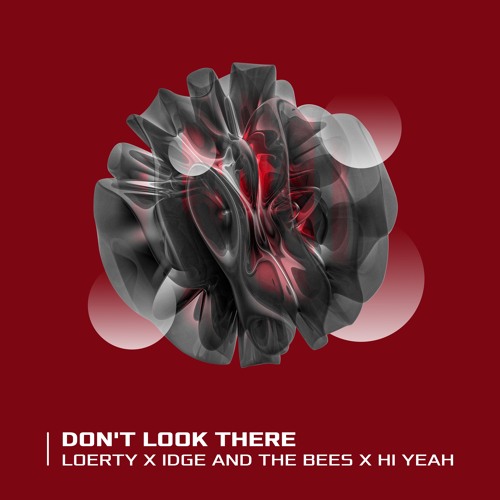 Stream PREMIERE: Loerty X Idge And The Bees X Hi Yeah - Don't Look ...