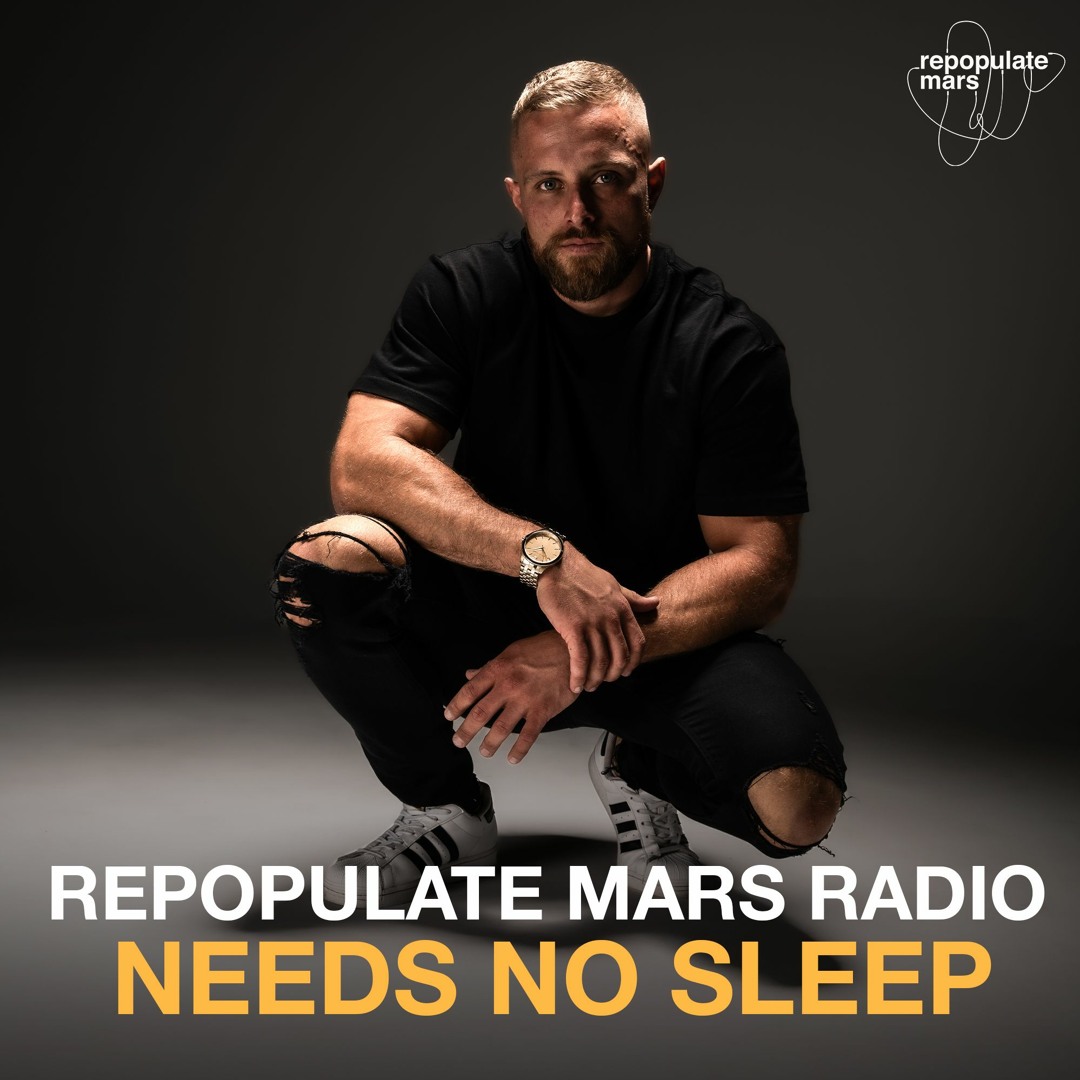 Stream Repopulate Mars Radio - Needs No Sleep by Repopulate Mars ...
