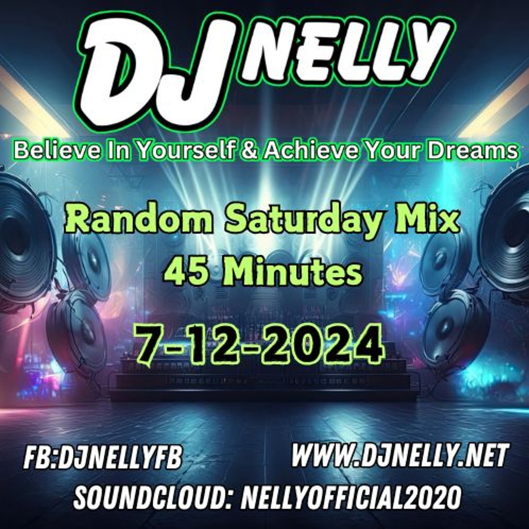 Stream DJ Nelly Random Saturday Mix 7 - 12 - 2024 by DJ Nellyofficial ...