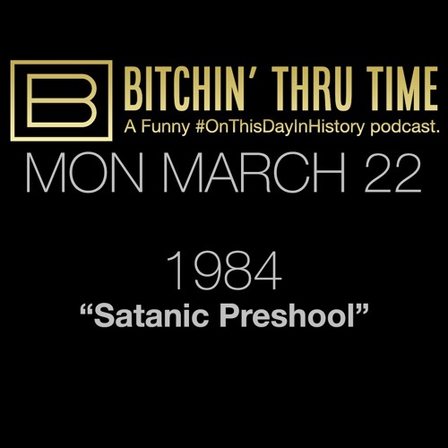 Stream episode March 22 1984 - Satanic PreSchool | Today in History by ...