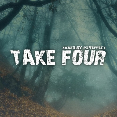 Stream Take Four by Dj PsyEffect | Listen online for free on SoundCloud