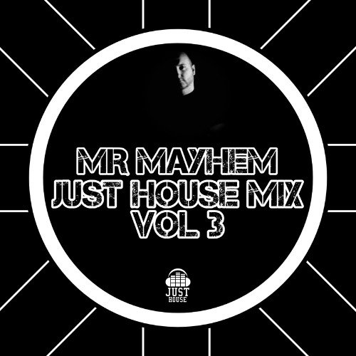 Stream Mr Mayhem Just House Mix Vol 3 by MDP Network | Listen online ...