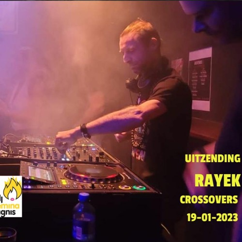 Stream 2024-01-19 Crossovers with DJ Rayek by DJ Femina Ignis | Listen ...