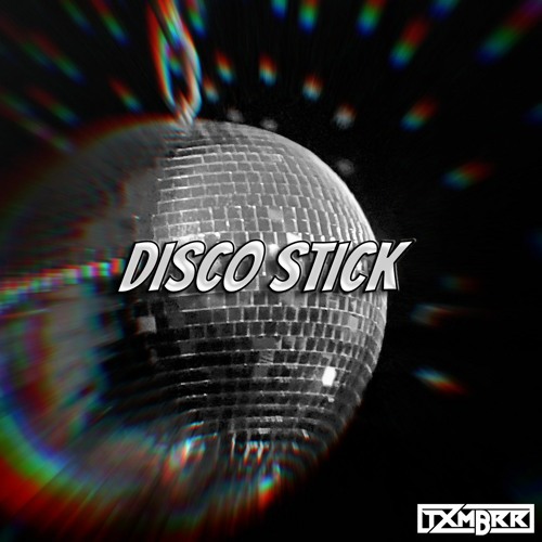 Stream DISCO STICK by TXMBRR | Listen online for free on SoundCloud