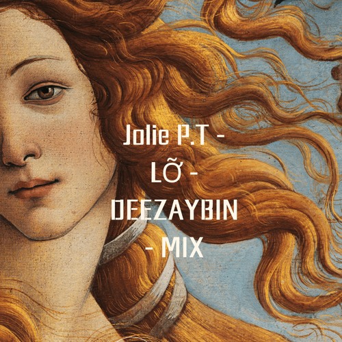 pumpyoursound.com | Jolie Phương Trinh x Lỡ x DEEZAYBIN x Mix