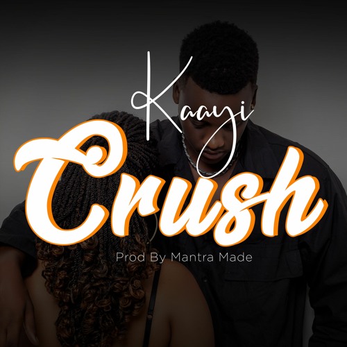 Stream Crush by Kaayi_official | Listen online for free on SoundCloud